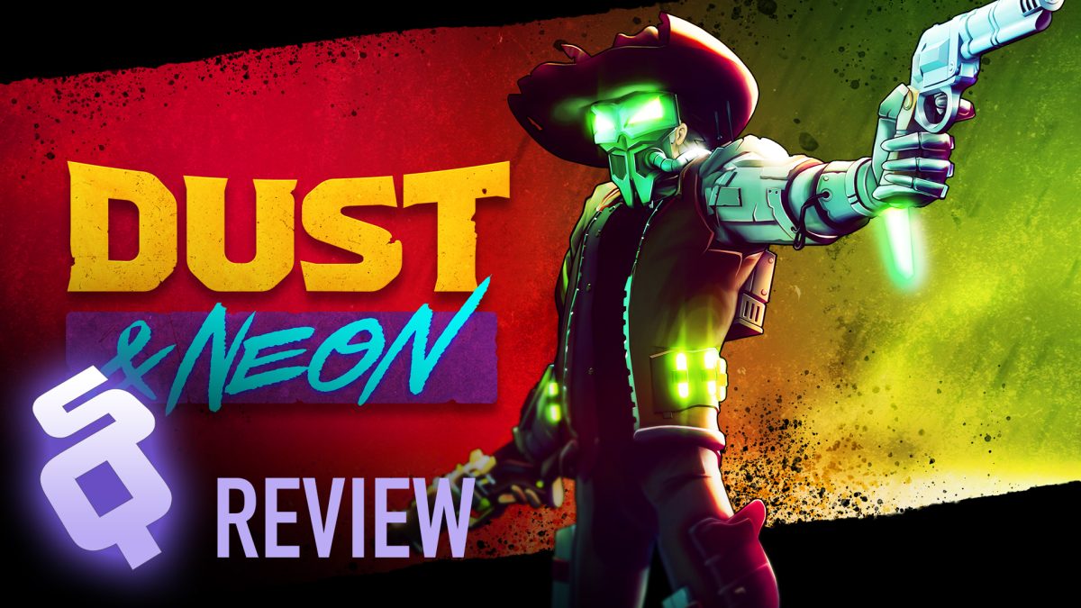 Dust & Neon review – SideQuesting