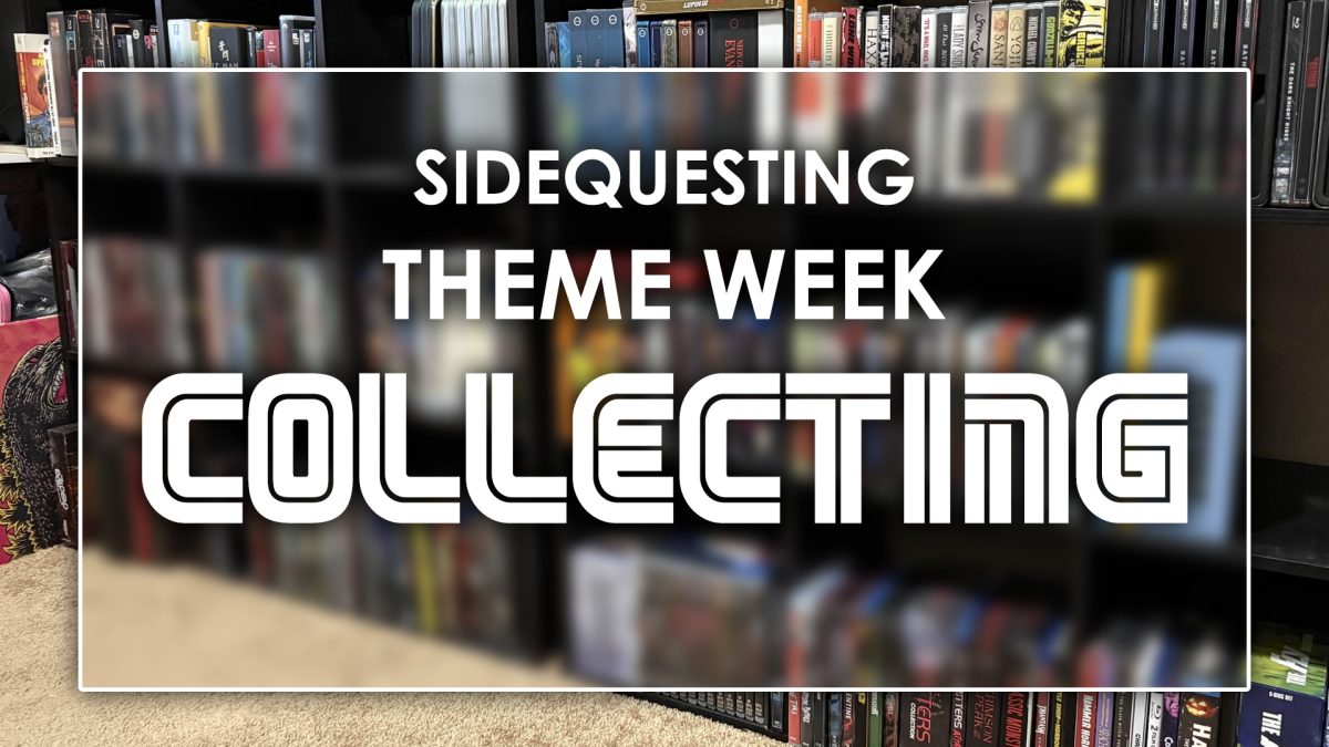 SideQuesting Theme Week: COLLECTING – SideQuesting